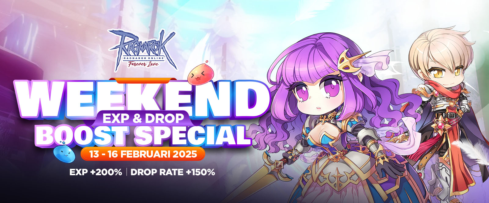 RAGNAROK : FOREVER LOVE | Weekend EXP & Drop Rate Boost 13 Februari 2025!